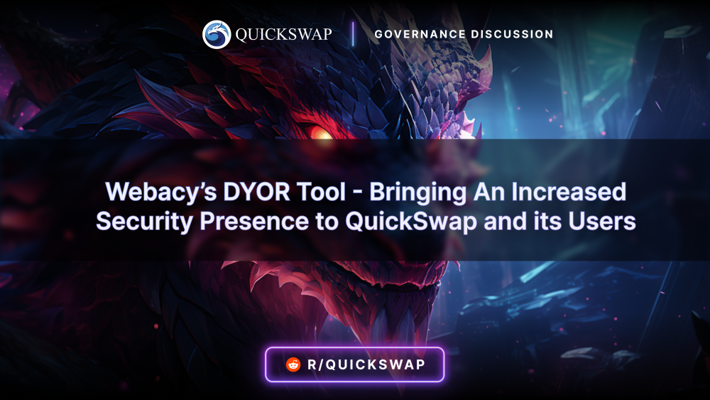 Governance Proposal: Webacy’s DYOR Tool - Bringing An Increased Security Presence to QuickSwap ...